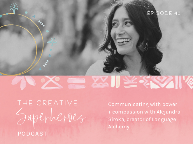 CSP #43: Communicating with power + compassion with Alejandra Siroka ...